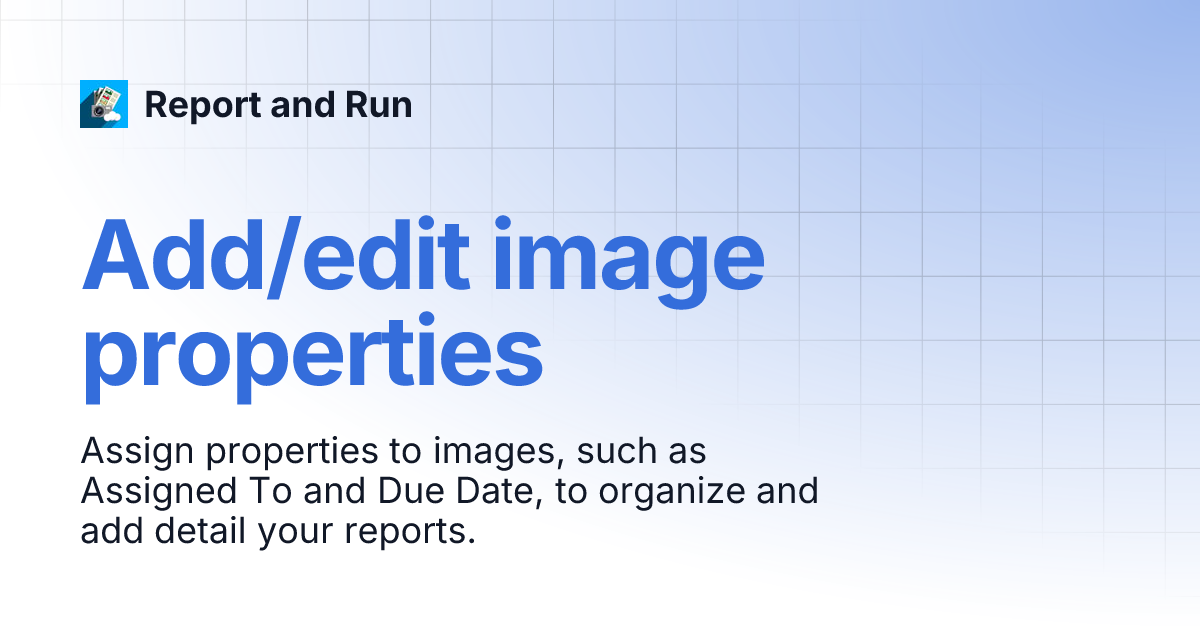 Add/edit image properties | Report and Run