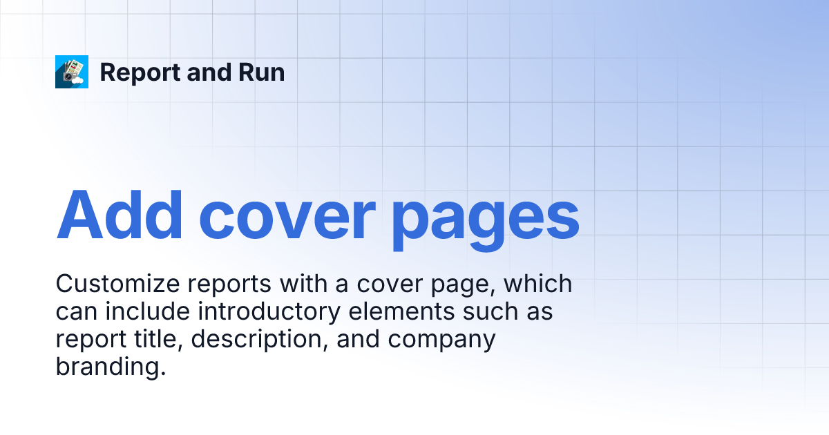 Add cover pages | Report and Run