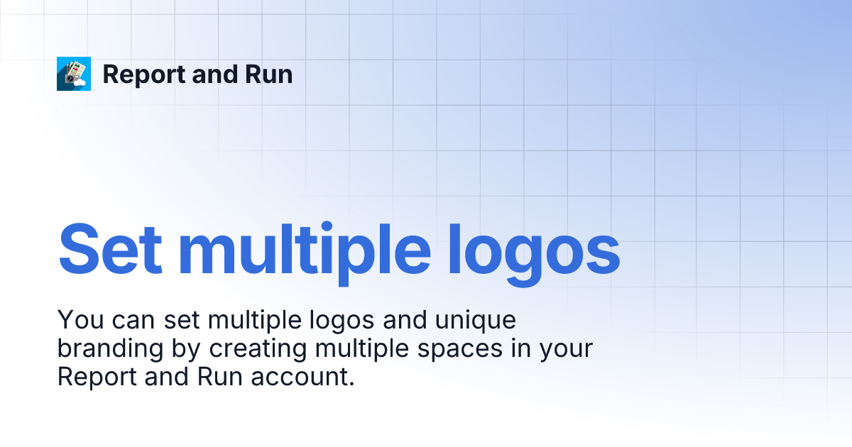 Set multiple logos | Report and Run