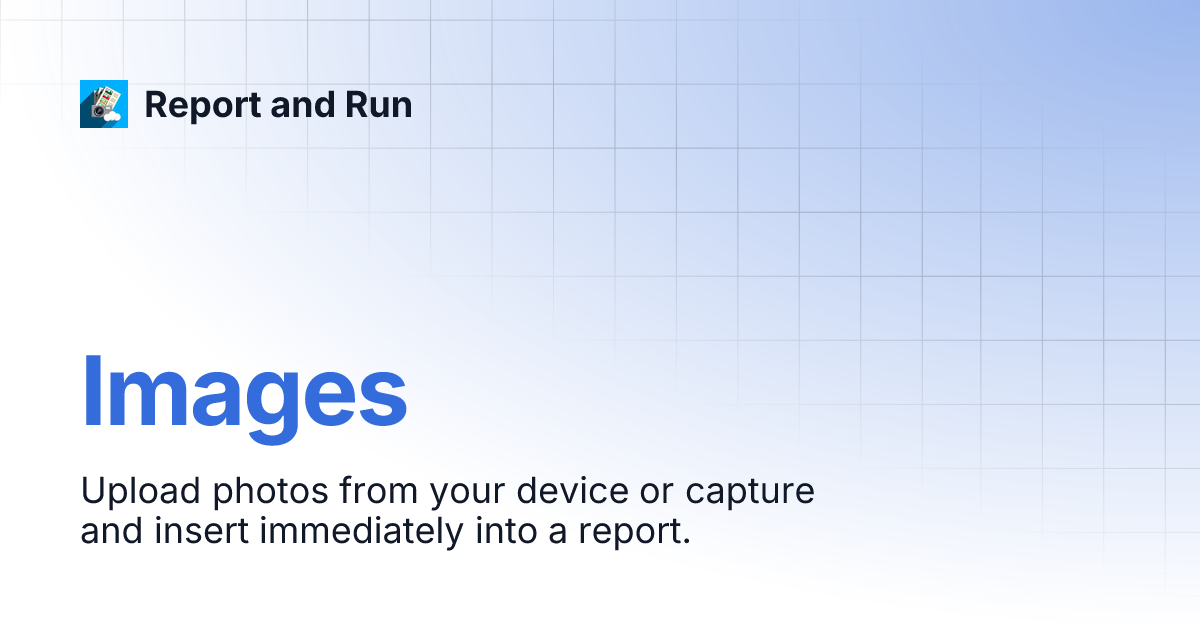 Images | Report and Run