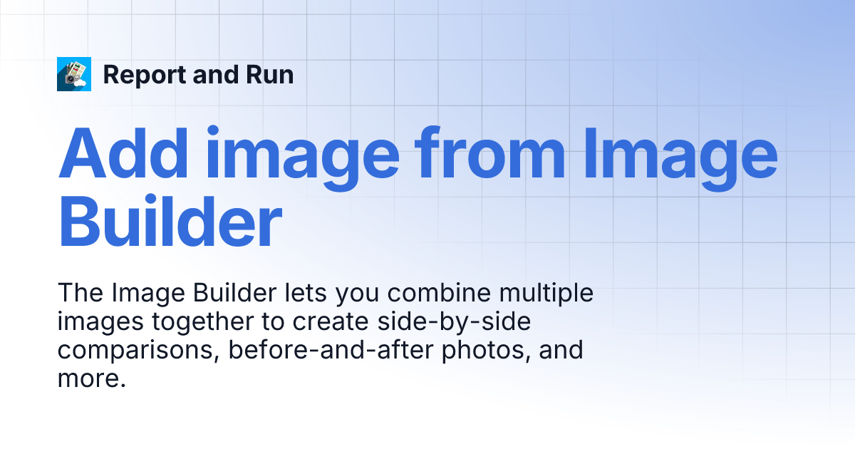 Add image from Image Builder | Report and Run