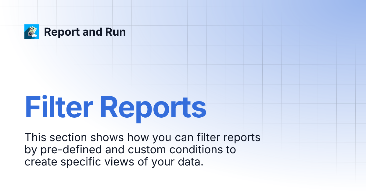 Filter Reports | Report and Run