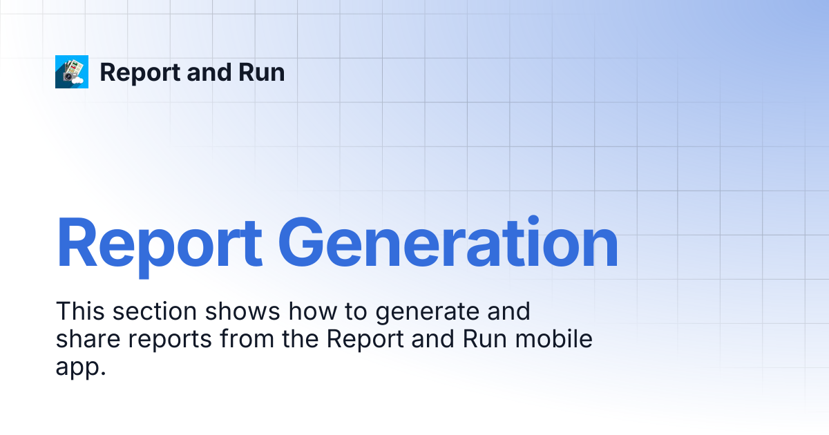 Report Generation | Report and Run