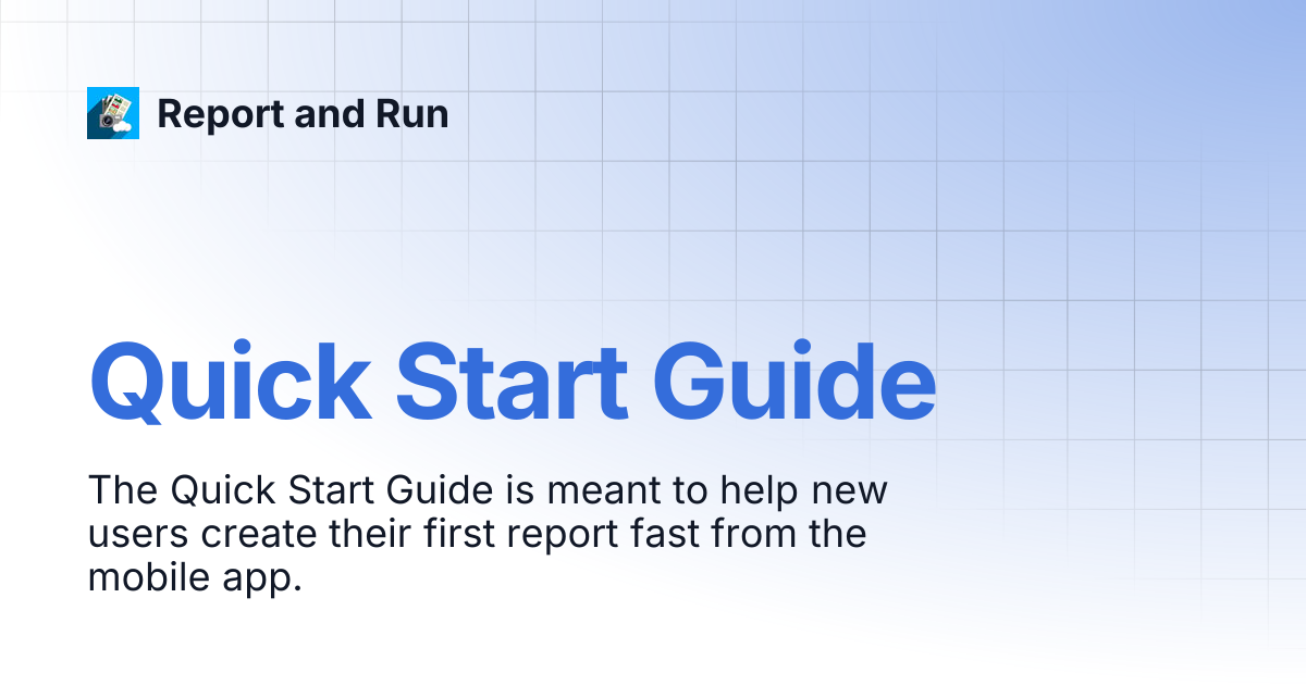 Quick Start Guide | Report and Run