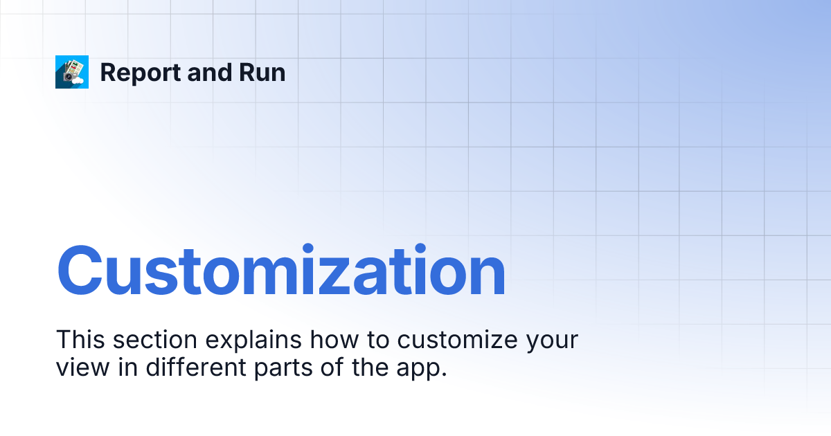Customization | Report and Run
