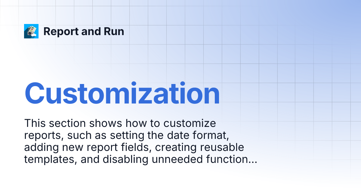Customization | Report and Run